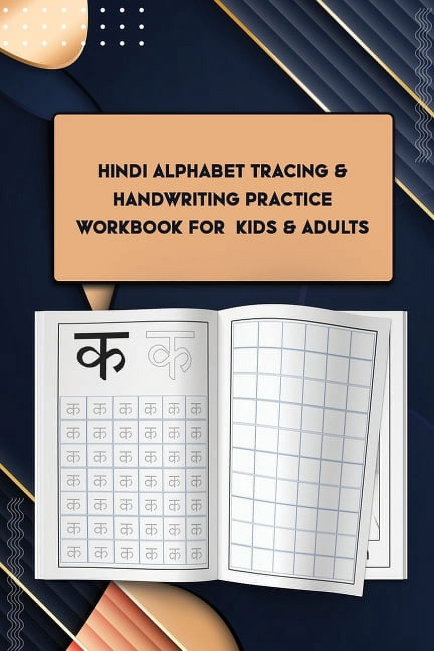 Hindi Alphabet tracing & Handwriting Practice Workbook For Kids & Adults: Master the Hindi ...