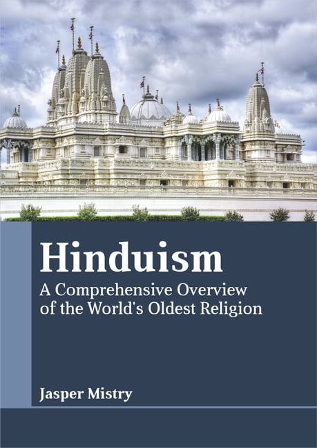 Hinduism: A Comprehensive Overview of the World's Oldest Religion ...