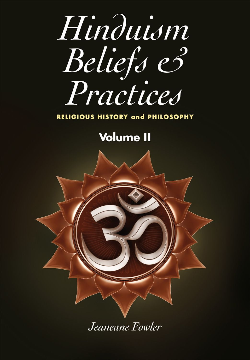 Hinduism Beliefs & Practices : Volume II -- Religious History ...