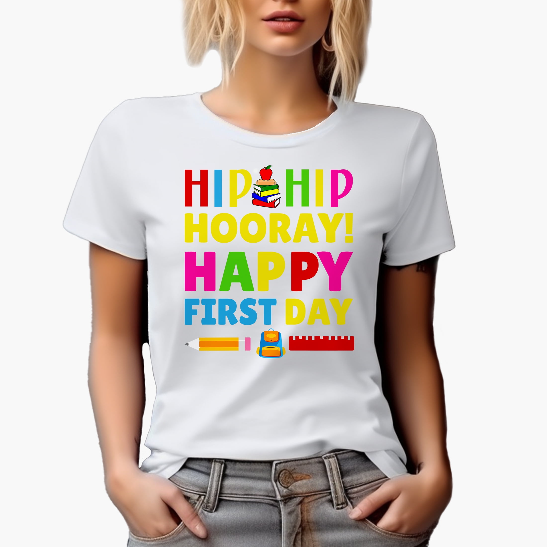 Hip Hip Hooray, Happy First Day, Back To School, White T-Shirt, Small ...