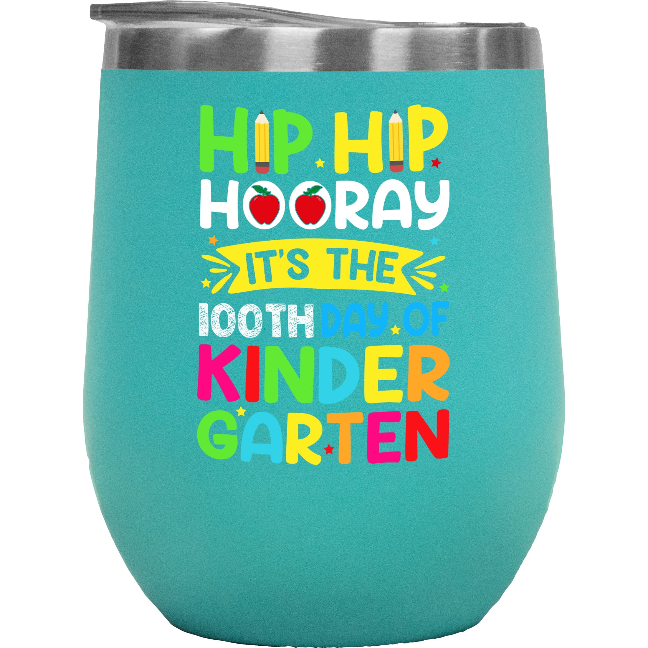 Hip Hip Hooray It's the 100th Day of Kindergarten, Mint 12oz Wine ...