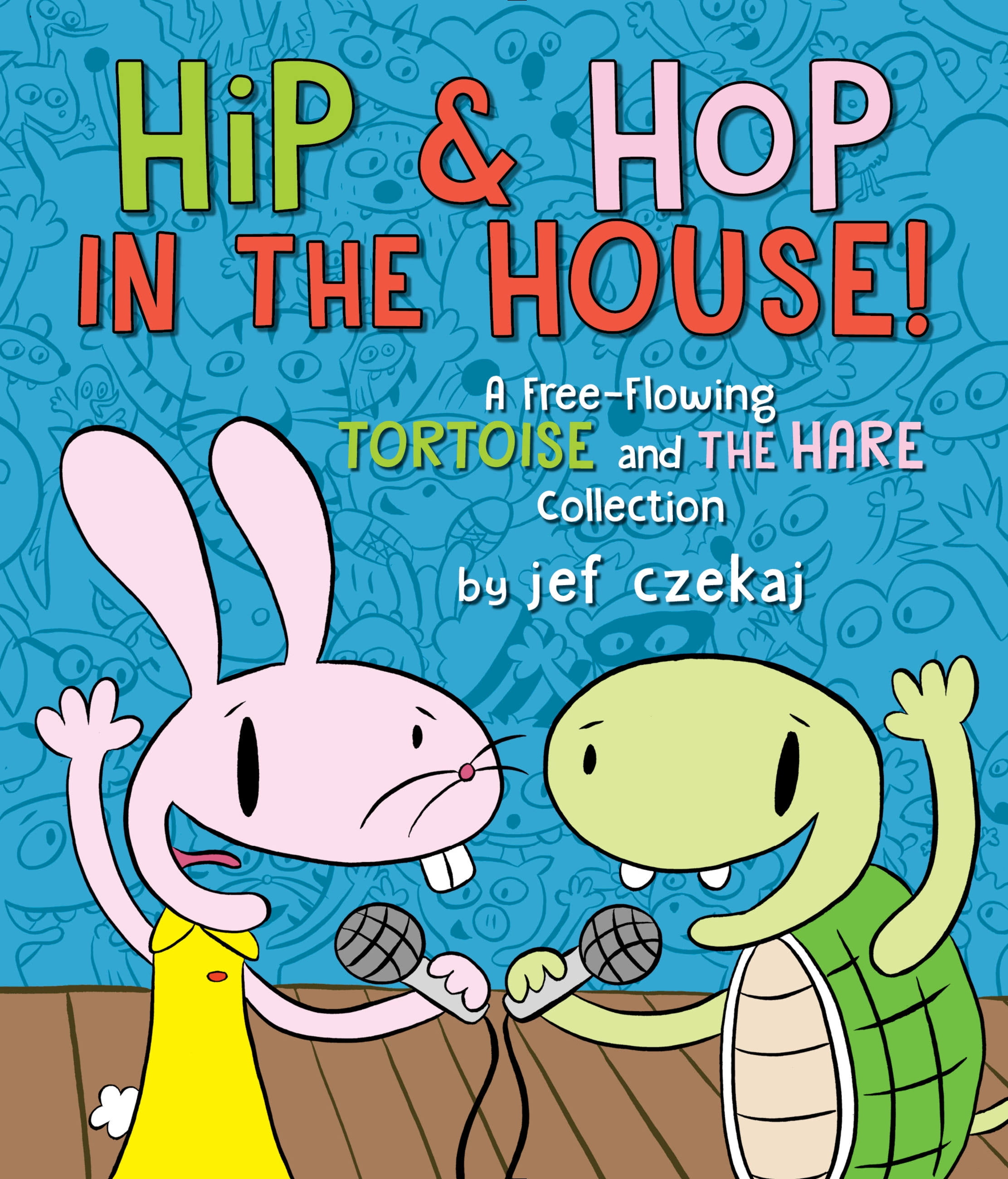 Hip & Hop Book: Hip & Hop in the House!: A Free-Flowing Tortoise and ...