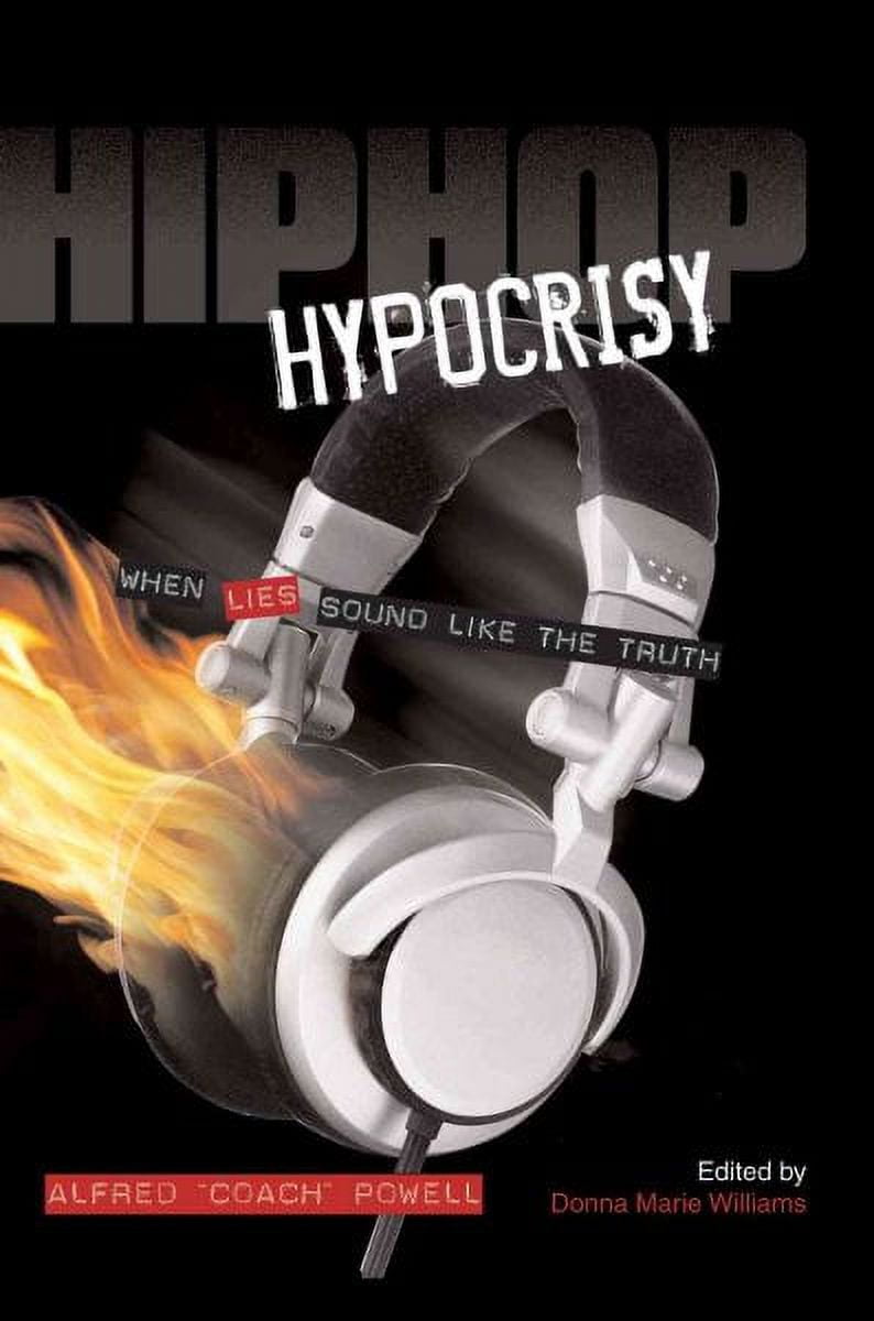 Hip Hop Hypocrisy: When Lies Sound Like the Truth (Paperback) by Donna ...