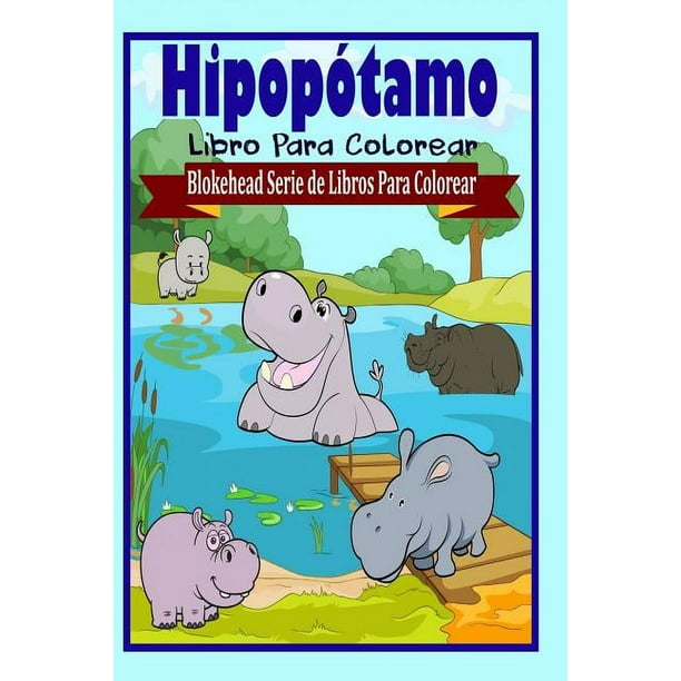 Hipopótamo LIbro Para Colorear (Paperback) - Walmart.com