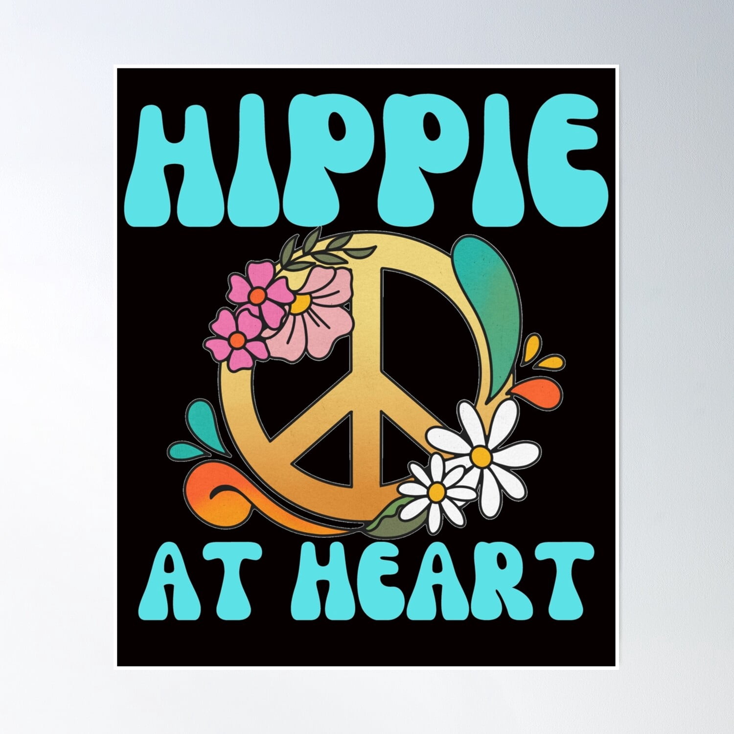 Hippie At Heart Peace Flower Peace Sign Hippies Sixties Poster Wall Art ...