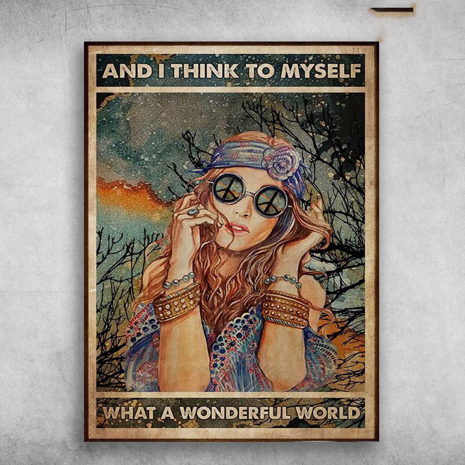 Hippie Poster, Hippie Girl, And I Think To Myself, What A Wonderful ...