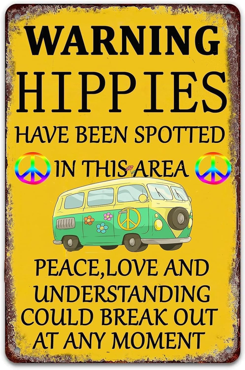 Hippie Vintage Tin Sign Warning Hippies Have Been Spotted In This Area Funny Wall Decor Retro ...