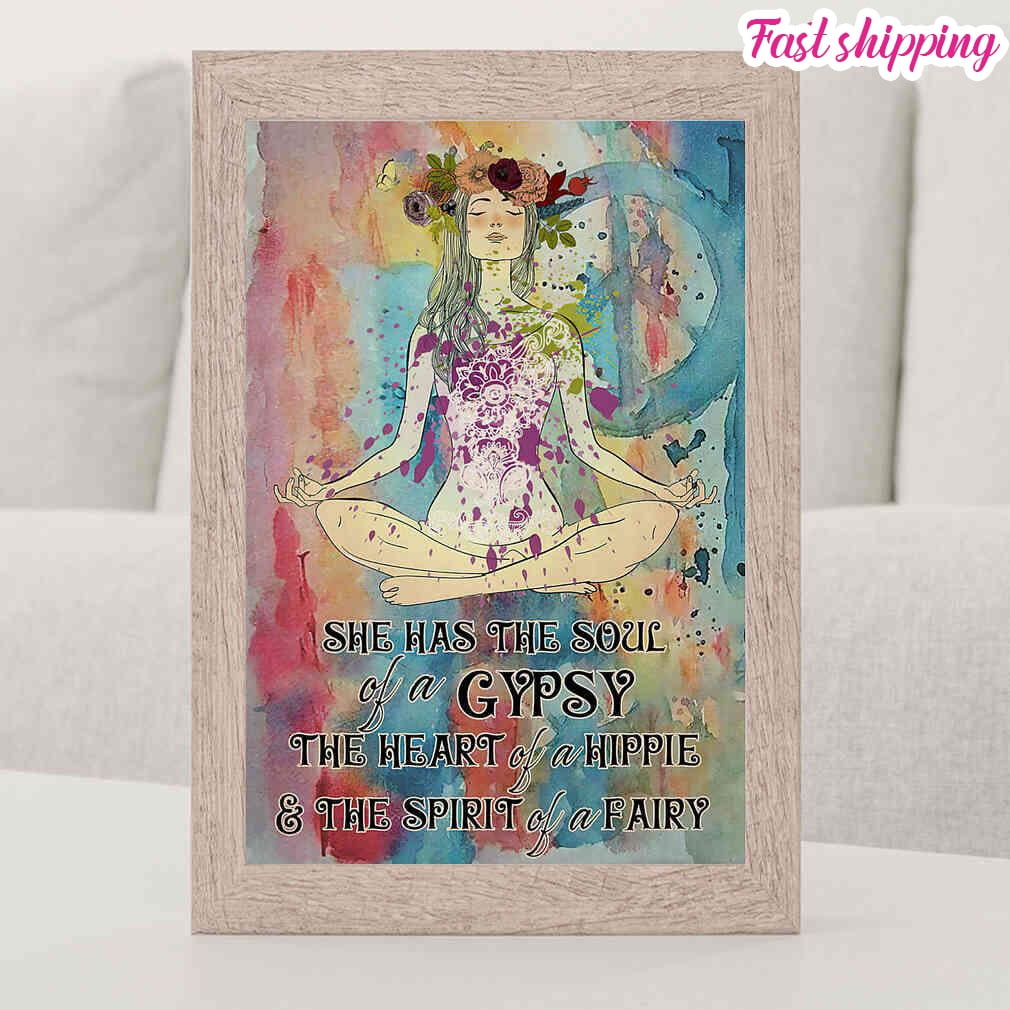 Hippie Yoga She Has The Soul Of A Gypsy The Spirit Of A Fairy poster ...