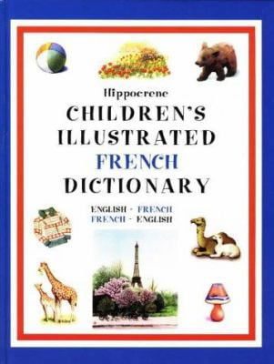 Pre-Owned The Children's Illustrated French Dictionary: English-French ...