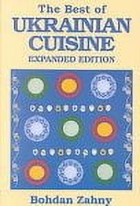 Hippocrene International Cookbook Series: The Best of Ukrainian Cuisine ...