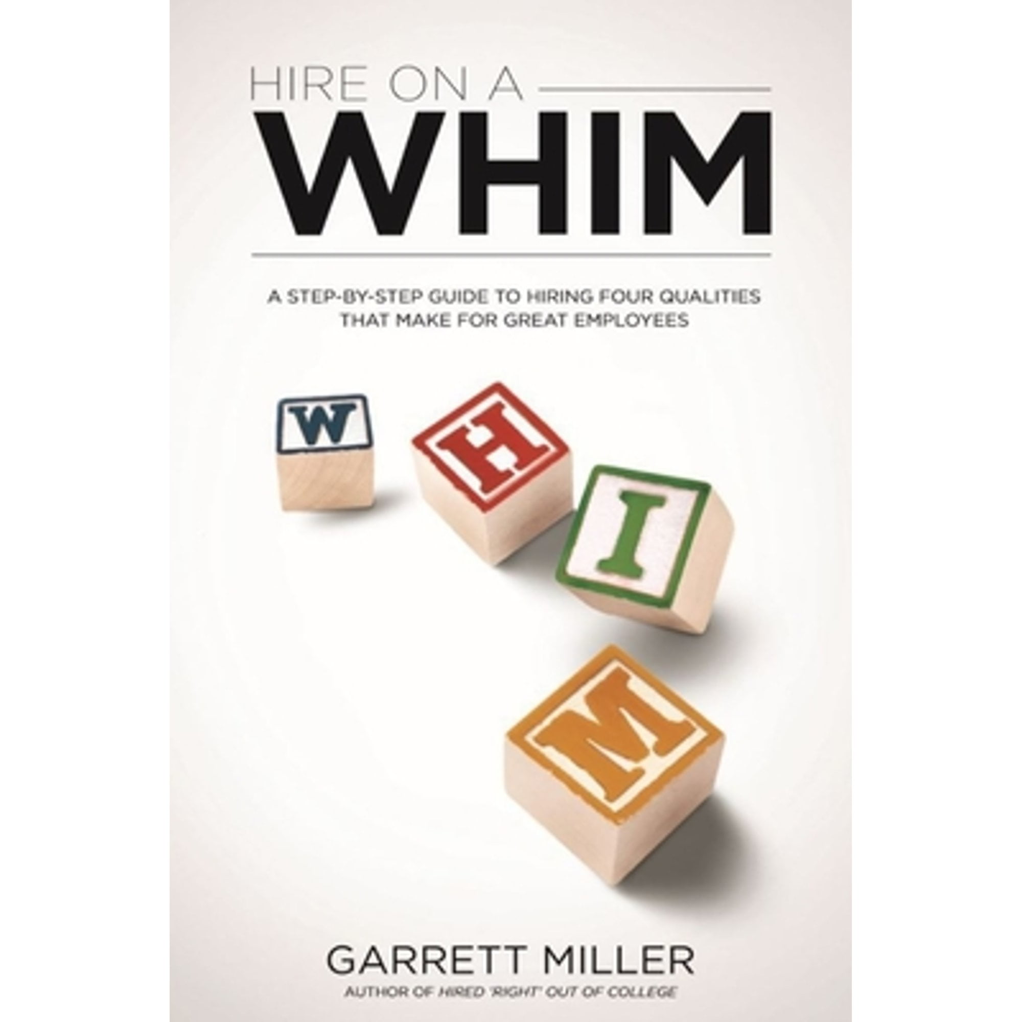 On a Whim: Hire On A WHIM: A Step-By-Step Guide to Hiring the Four ...