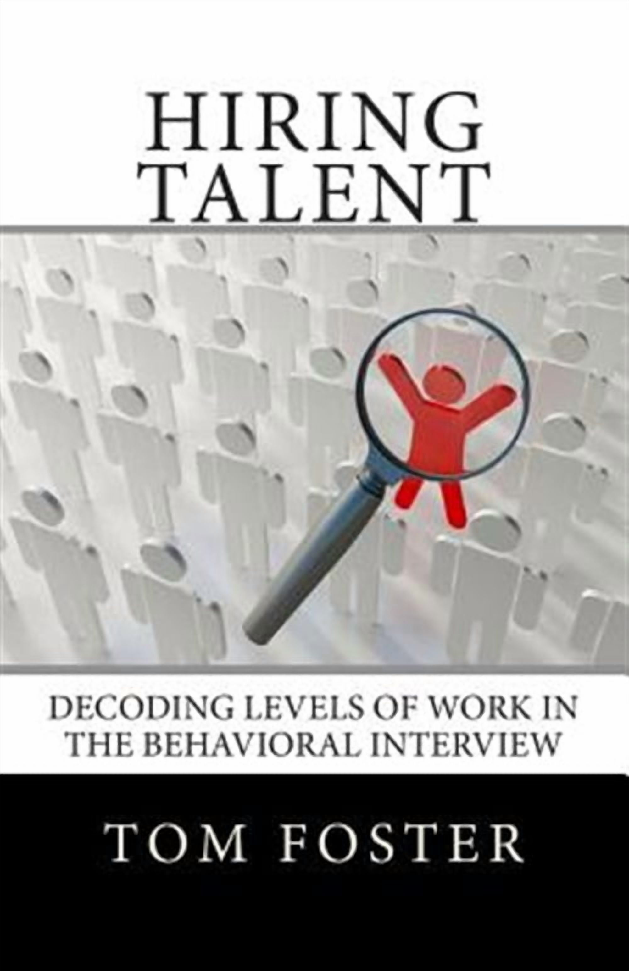 Hiring Talent: Decoding Levels of Work in the Behavioral Interview ...