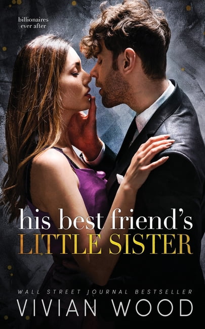 His Best Friend's Little Sister: A Billionaire Best Friend's Little ...