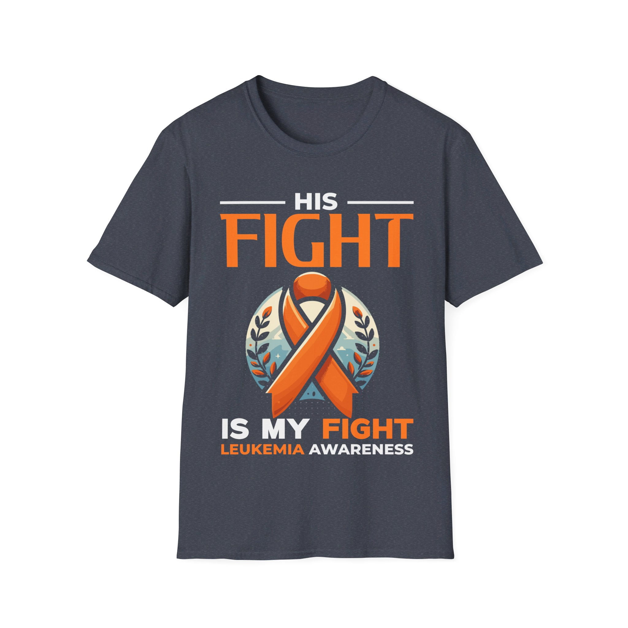 His Fight Is My Fight Leukemia Cancer Awareness Orange Month TShirt ...