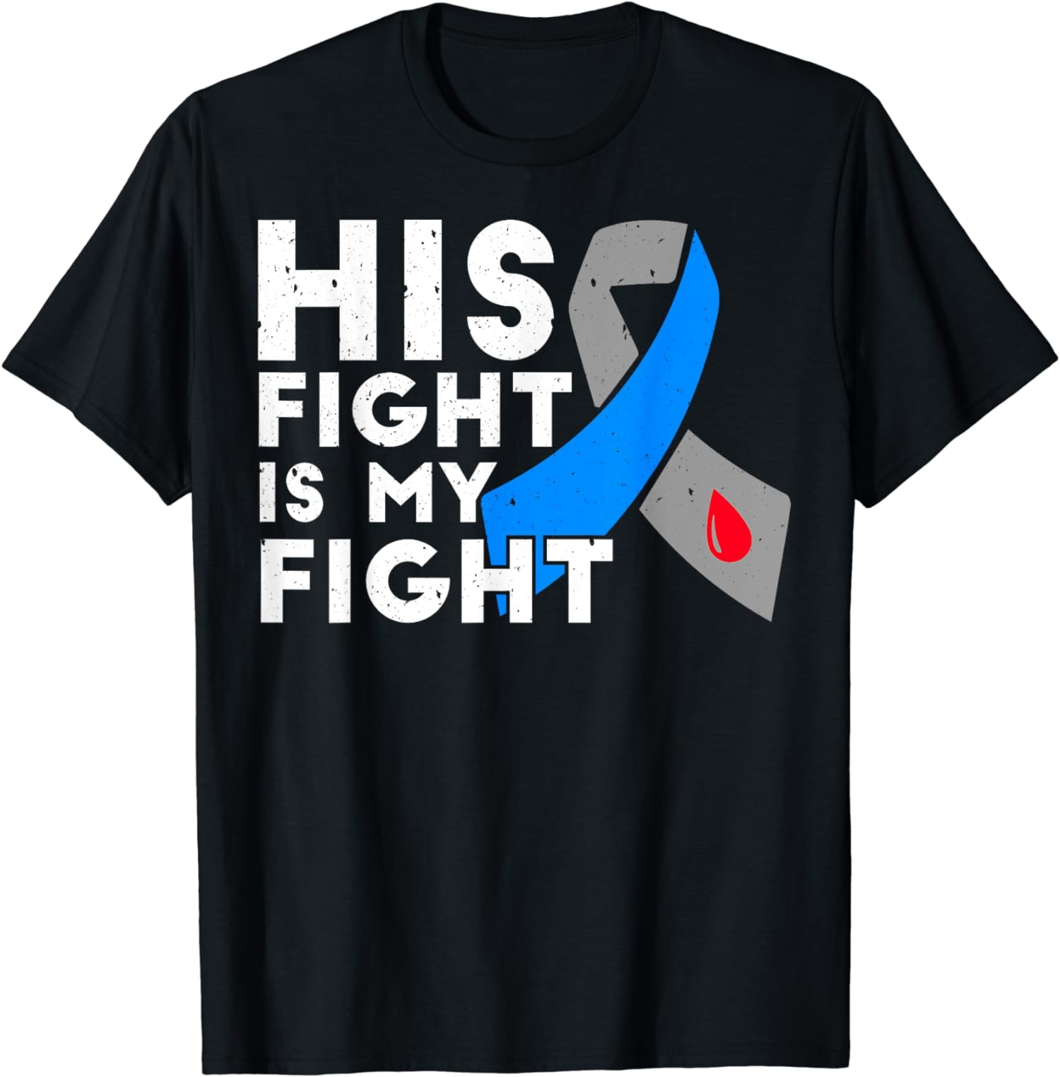 His Fight Is My Fight Type 1 Diabetes Awareness Tshirt Gifts - Walmart.com