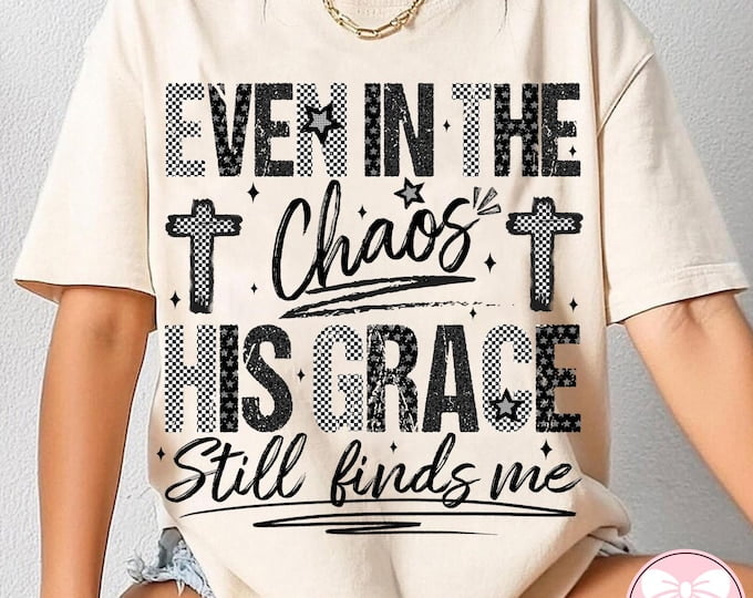 His Grace Finds Me , Even In The Chaos , Preppy Christian , Faith Bible ...