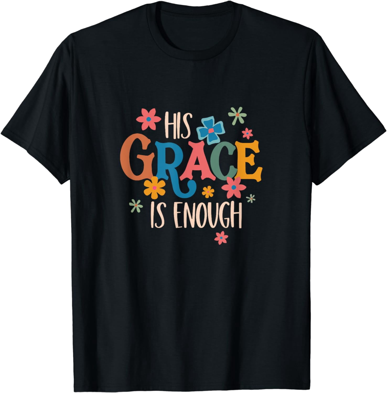 His Grace Is Enough Christian Faith Jesus God Religious T-Shirt ...