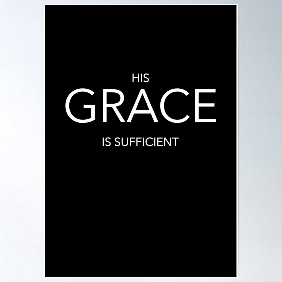 His Grace Is Sufficient Poster Wall Art, Modern Wall Decor For Living ...