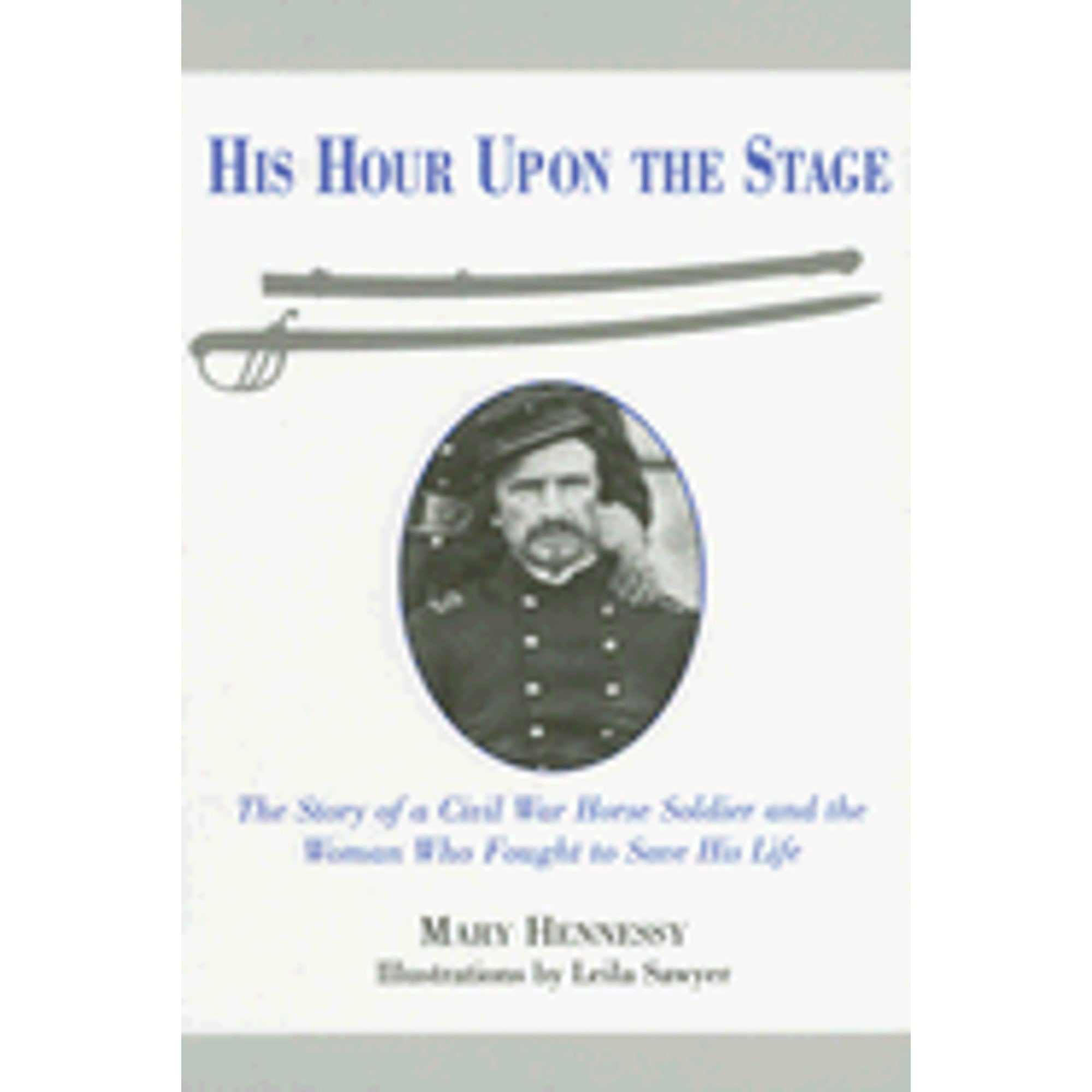 Pre-Owned His Hour Upon the Stage: The Story of a Civil War Horse ...