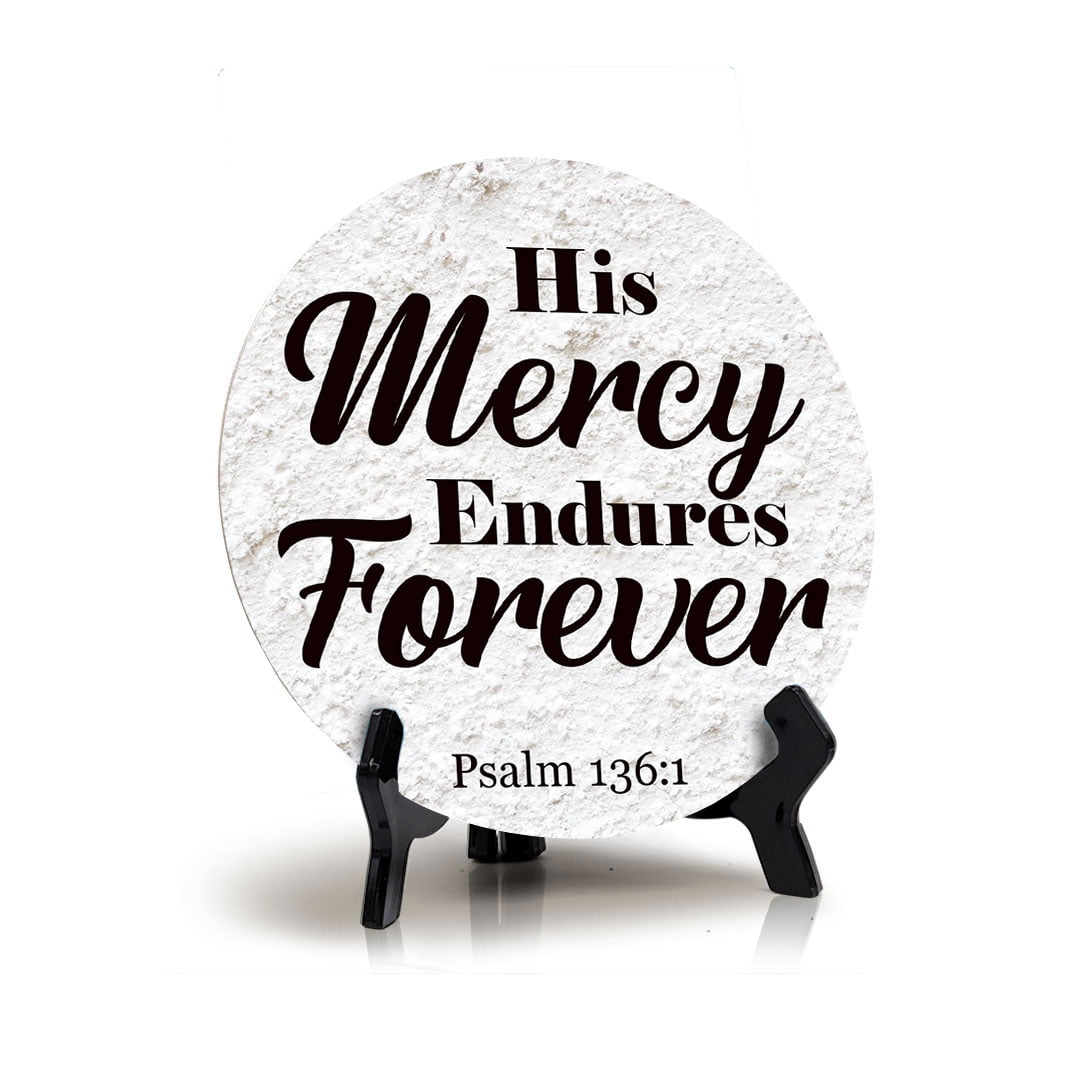 His Mercy Endures Forever Psalm 136:1 Circle Table Sign with Acrylic ...