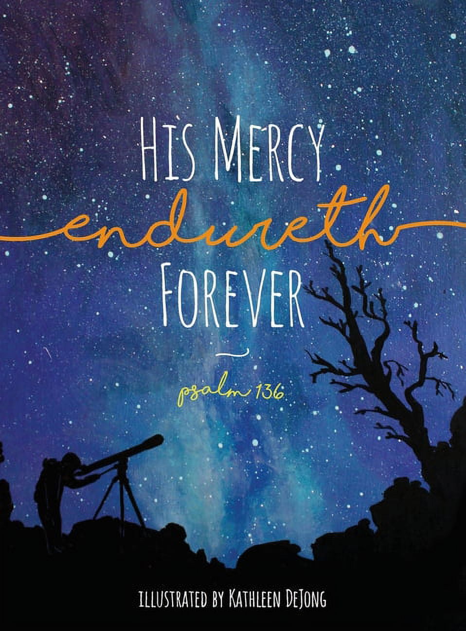 His Mercy Endureth Forever: Psalm 136, (Hardcover) - Walmart.com