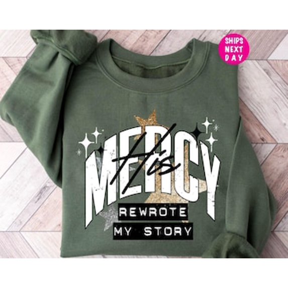 His Mercy Rewrote My Story : Christian Bible Verse, Sand Sweatshirt ...