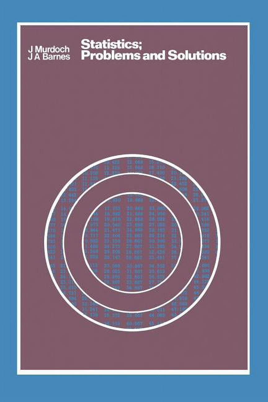 His a Complete Course in Statistics Statistics: Problems and Solutions ...