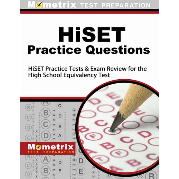 Hiset Practice Questions: Hiset Practice Tests & Exam Review for the ...