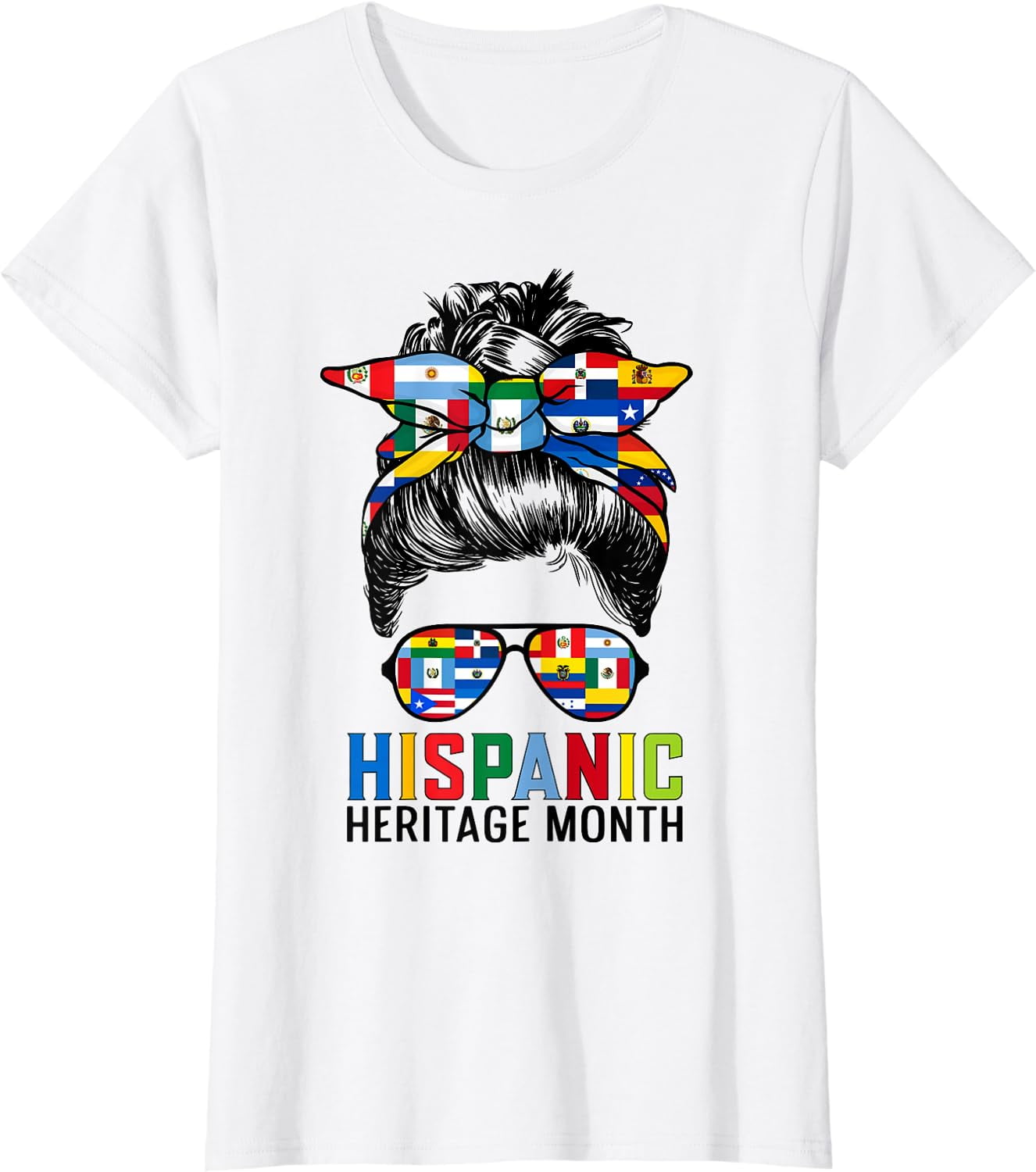 Hispanic Heritage Month Flags - Messy Bun Hispanic Women T-Shirt ...