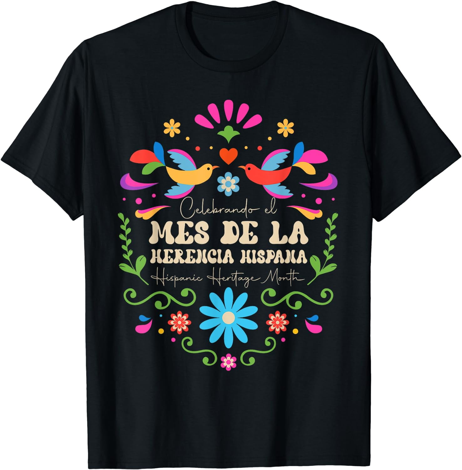 Hispanic Heritage Month Mes De La Herencia Hispana Latino T-Shirt ...