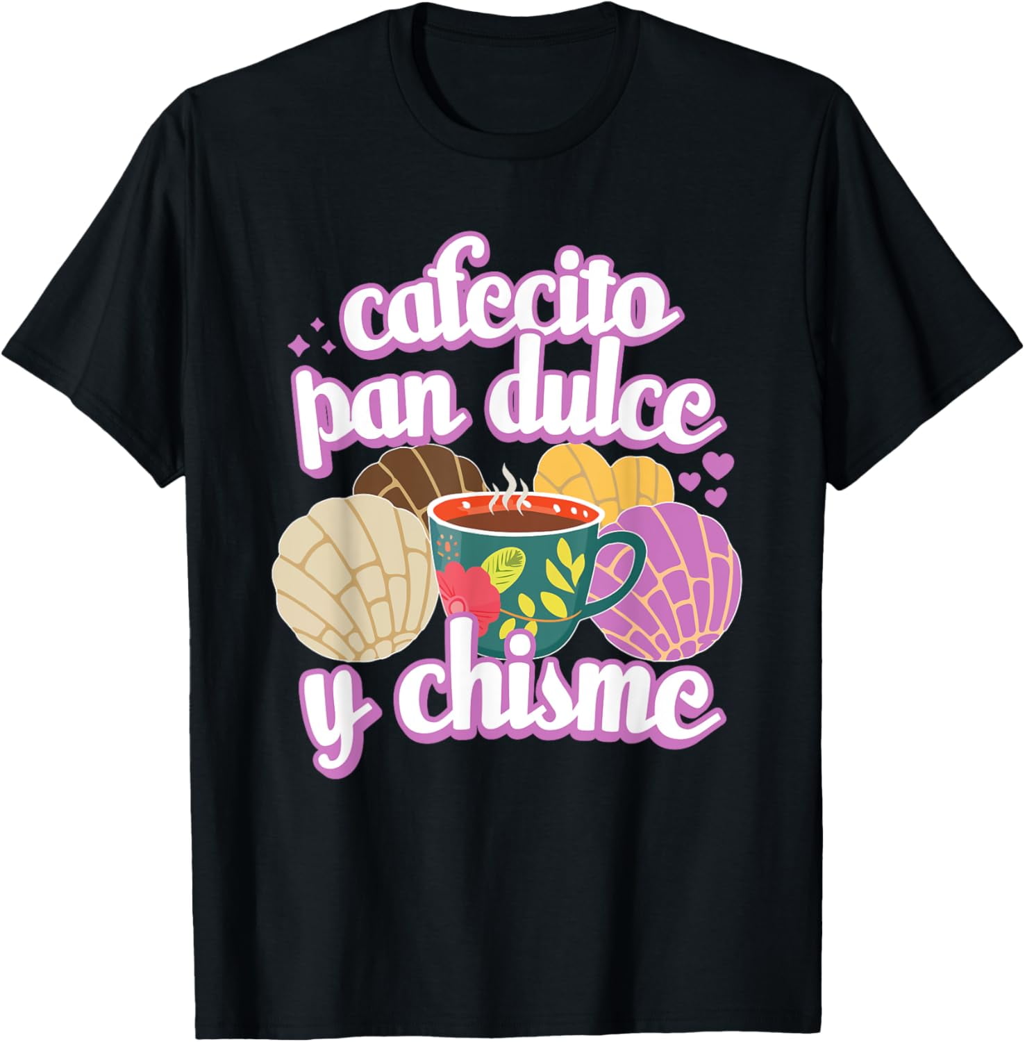 Hispanic Mexican Concha Coffee Cafecito Pan Dulce y Chisme T-Shirt ...