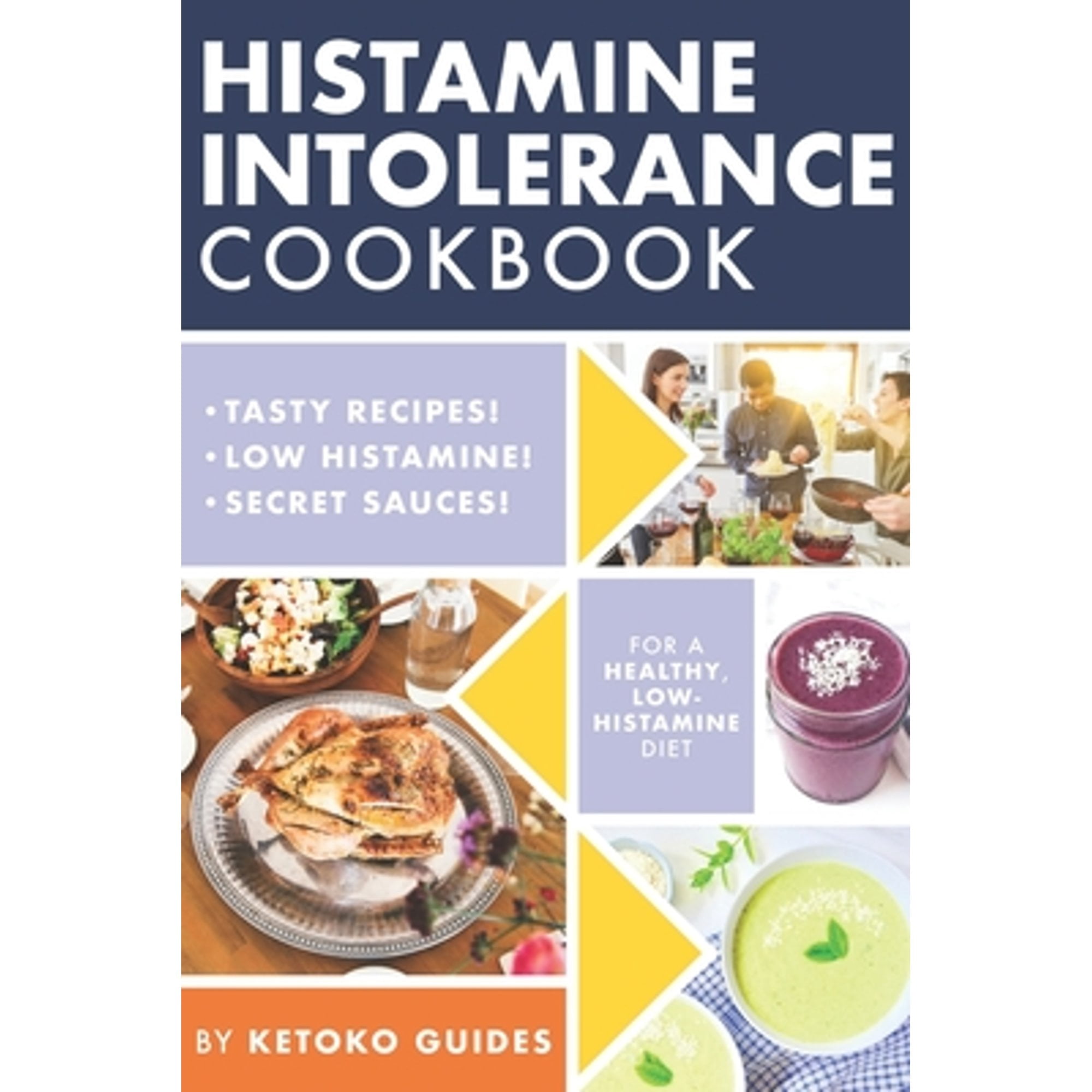 Pre-Owned Histamine Intolerance Cookbook: Delicious, Nourishing, Low ...