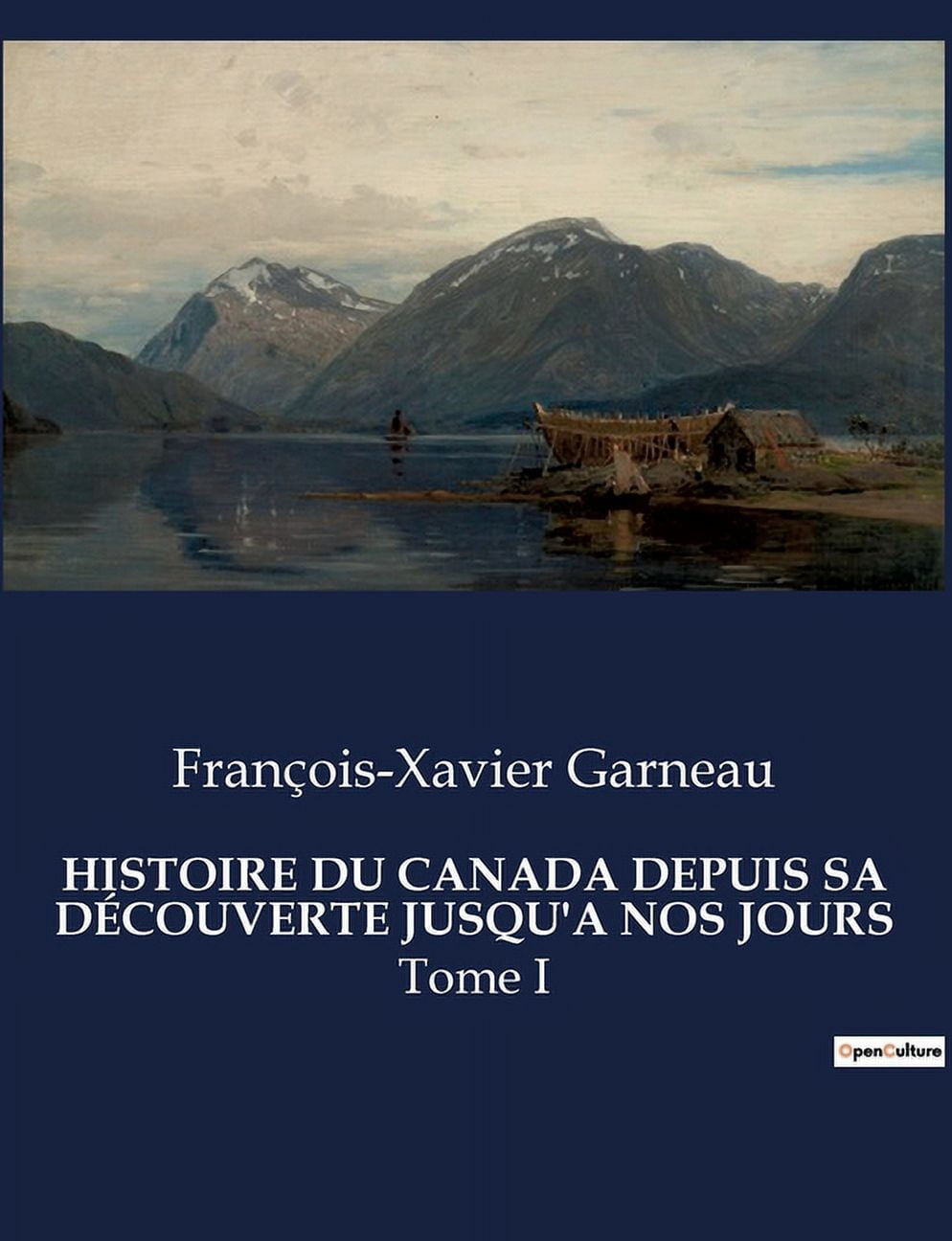Histoire Du Canada Depuis Sa D?couverte Jusqu'a Nos Jours: Tome I ...