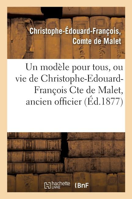 Histoire: Un Modèle Pour Tous, Ou Vie de Christophe-Edouard-François ...