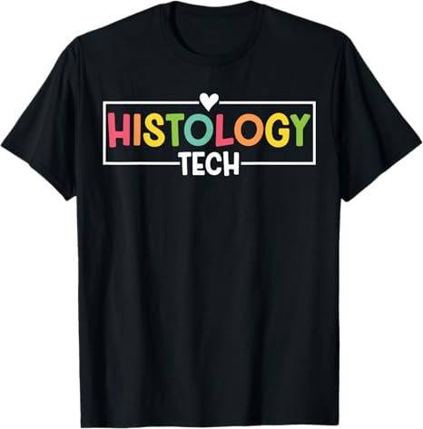 Histology Histologist Histotechnician Histologic Histo tech T-Shirt ...