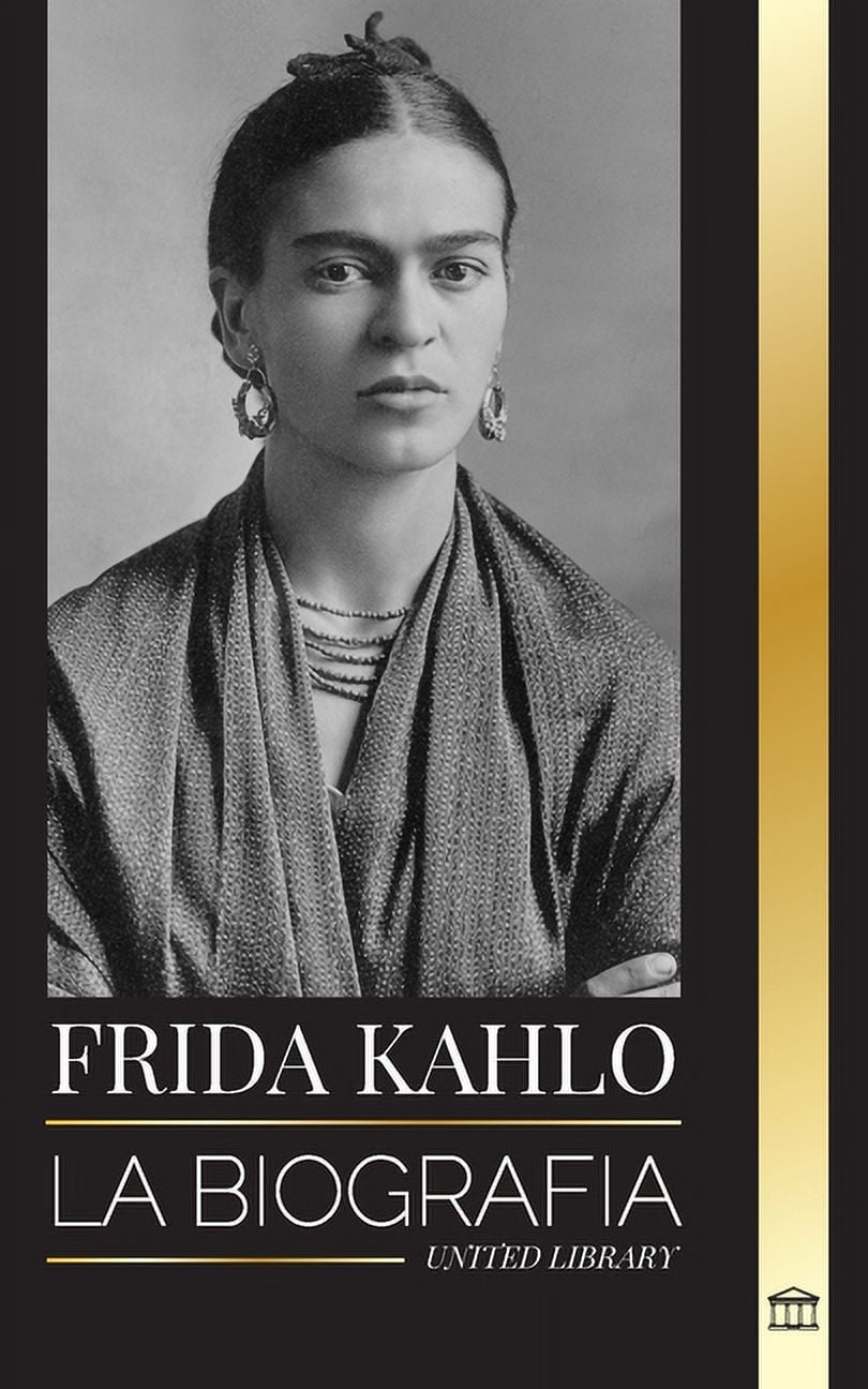 Historia: Frida Kahlo: La biografía de la artista mexicana que pintó ...