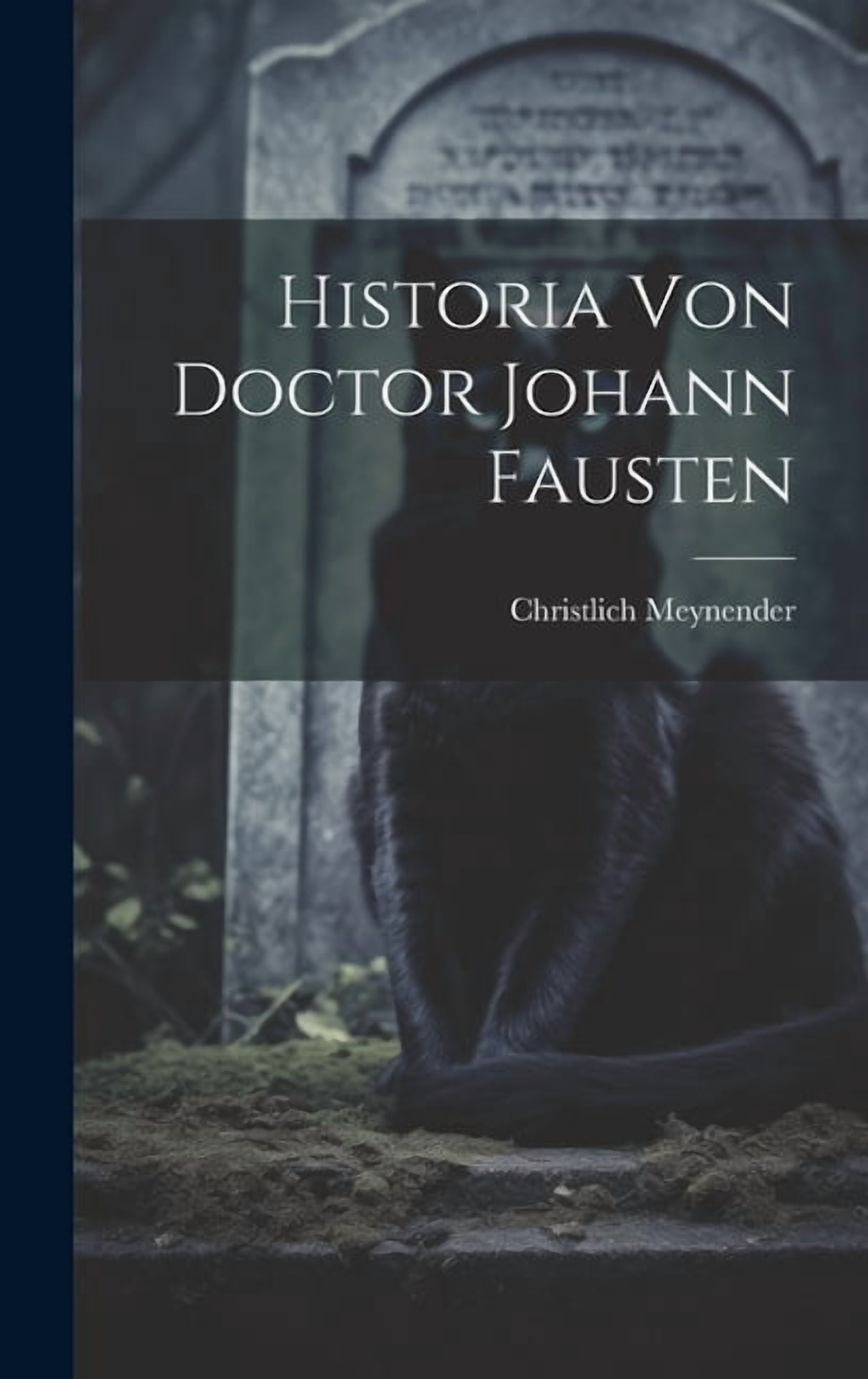 Historia Von Doctor Johann Fausten (Hardcover) - Walmart.com