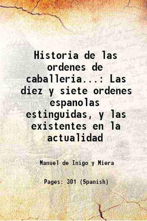 Historia de las ordenes de caballeria... Las diez y siete ordenes ... Historia de las ordenes de caballeria... Las diez y siete ordenes ...