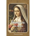 Historia de un alma: Viaje a trav?s de la autobiograf?a espiritual de Santa Teresa de Lisieux ...
