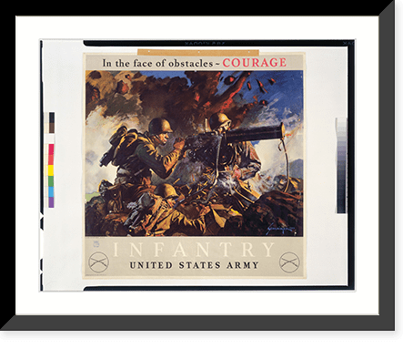 Historic Framed Print, Courage Infantry. United States Army. In the ...