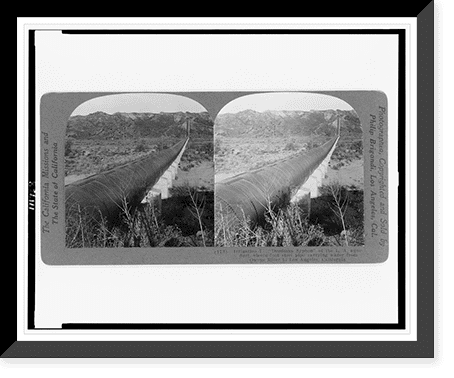 Historic Framed Print, Deadman Syphon" of the L.A. aqueduct, eleven ...
