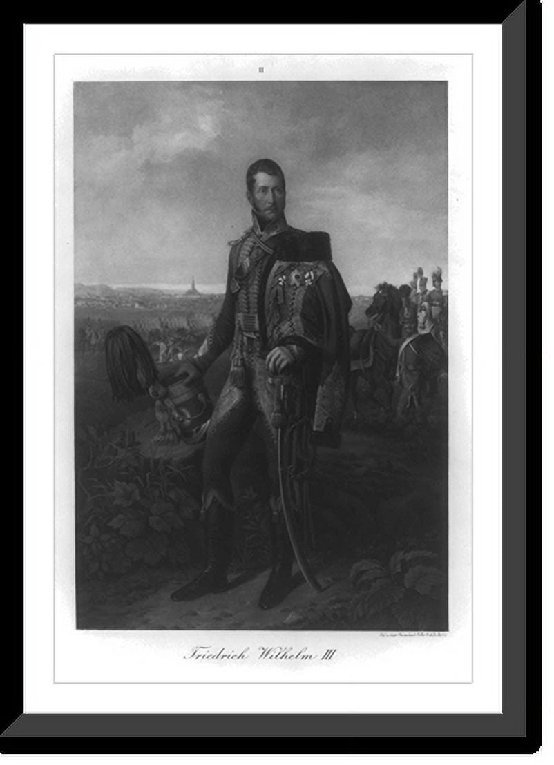 Historic Framed Print, [Friedrich Wilhelm III, King of Prussia, 1770 ...