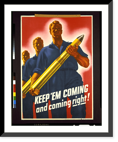 Historic Framed Print, Keep 'em coming and coming right!.Weimer Pursell ...