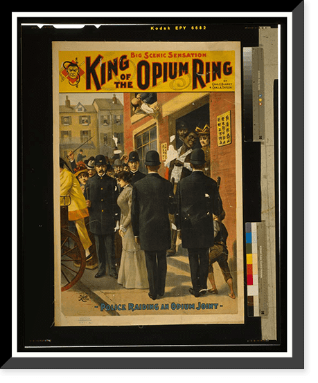 Historic Framed Print, King of the opium ring big scenic sensation : by ...