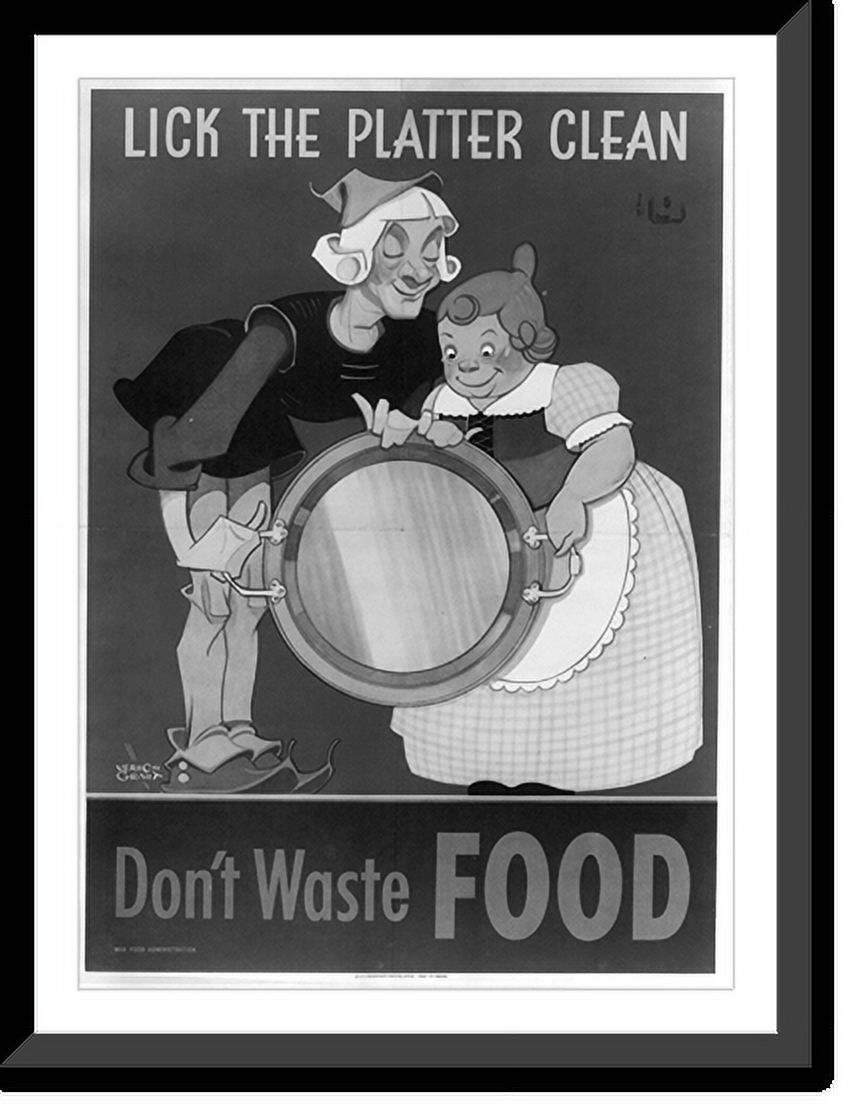 Historic Framed Print, Lick the platter clean; don't waste food, 17-7/8 ...