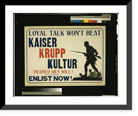 Historic Framed Print, Loyal talk won't beat Kaiser Krupp Kulture ...