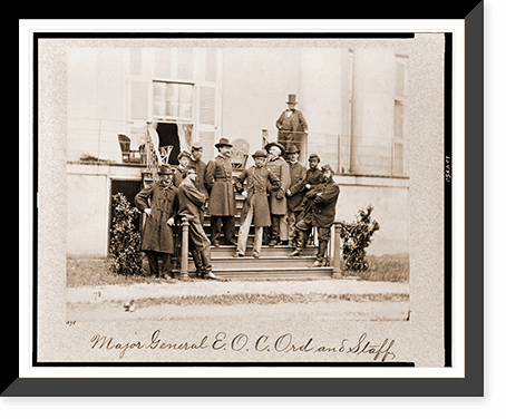 Historic Framed Print, Major General E.O.C. Ord and staff, 17-7/8" x 21 ...