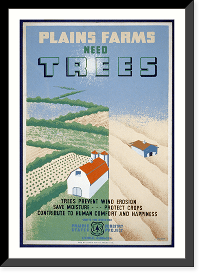 Historic Framed Print, Plains farms need trees Trees prevent wind ...