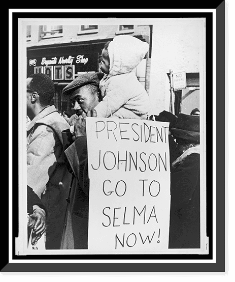 Historic Framed Print, President Johnson go to Selma now!.World ...