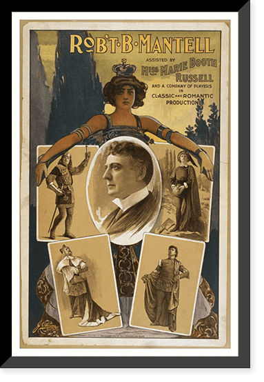 Historic Framed Print, Robt B. Mantell assisted by Miss Marie Booth ...